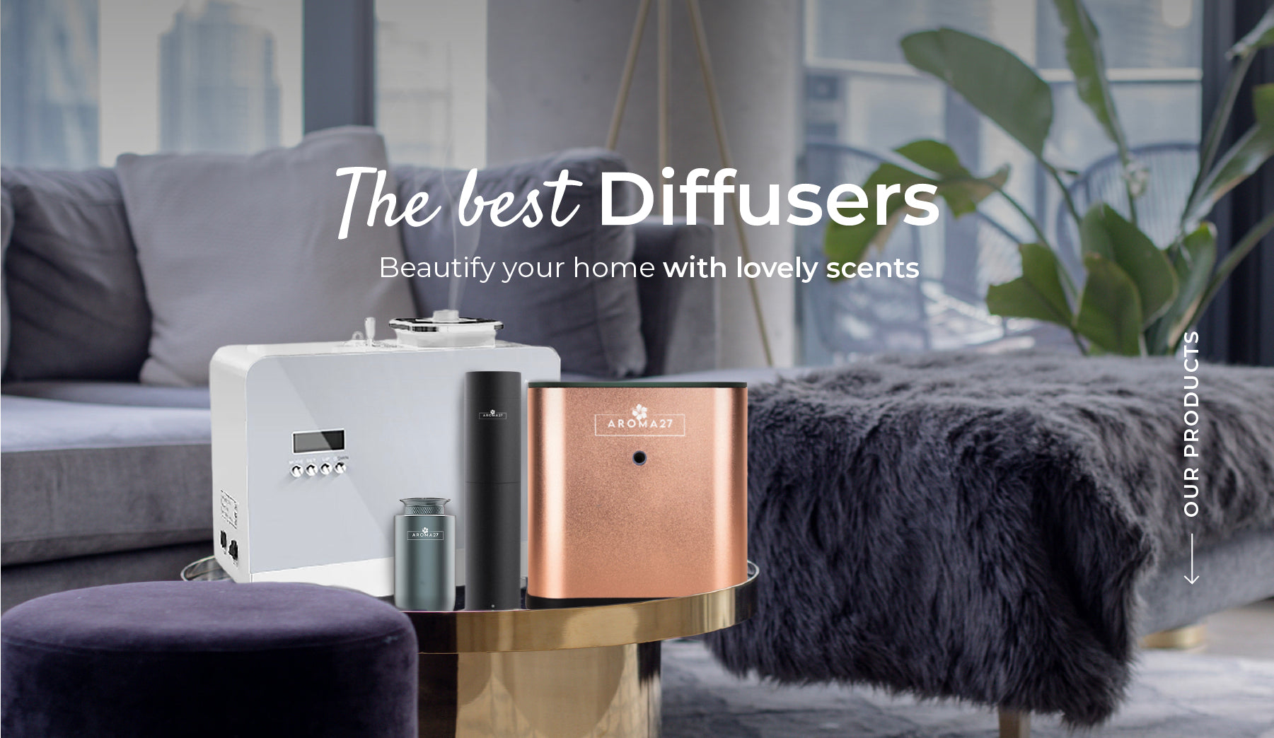 Scent diffusers for your life. – AROMA27